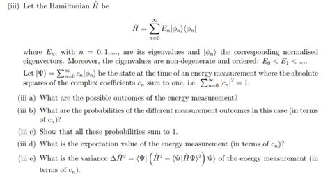 Solved Let The Hamiltonian Hˆ Be Hˆ X∞ N 0 En φnihφn