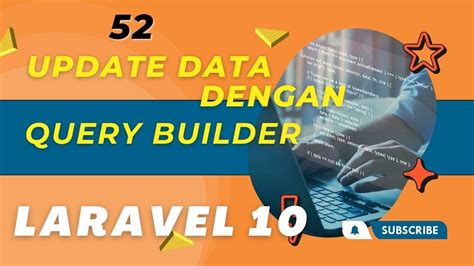 Belajar Laravel 10 Update Data Dengan Query Builder Youtube