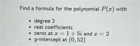 Solved Find A Formula For The Polynomial P X ﻿withdegree