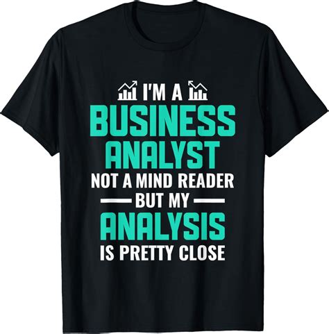 T Shirt Im A Business Analyst Data Scientist Mis Funny Analysis T Shirt Mens，black，women，funny