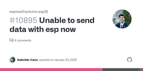 Unable To Send Data With Esp Now · Issue 10895 · Espressifarduino Esp32 · Github
