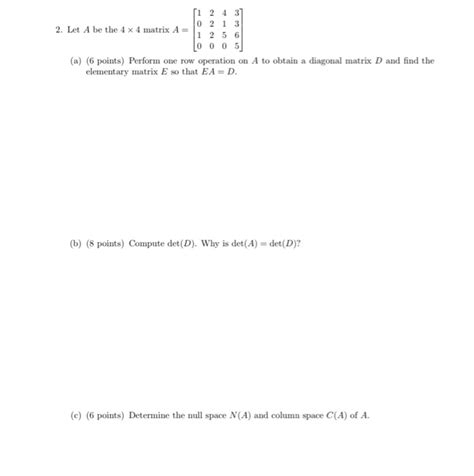 Solved Q2 A Should Read Perform One Row Operation On A Chegg Com