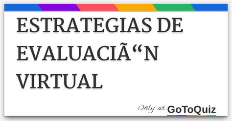 ESTRATEGIAS DE EVALUACIÃN VIRTUAL