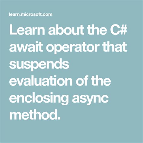 Learn About The C Await Operator That Suspends Evaluation Of The