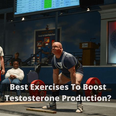 What Are The Best Exercises To Boost Testosterone Production Maximum Sustained Performance