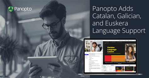 Panopto Expands Multilingual Global Reach With Catalan Galician And