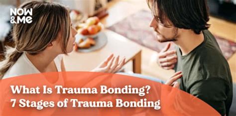 What Is Trauma Bonding 7 Stages Of Trauma Bonding Now Me Blog