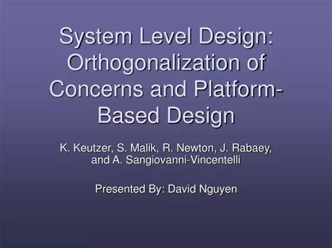 Ppt System Level Design Orthogonalization Of Concerns And Platform Based Design Powerpoint