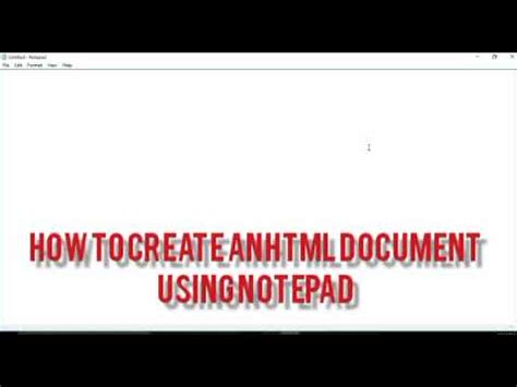 How To Create HTML Documents Using Notepad Tutorial For Beginners