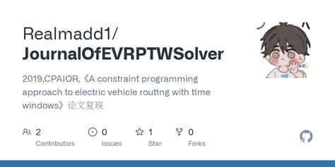 Github Realmadd1journalofevrptwsolver 2019cpaior《a Constraint Programming Approach To