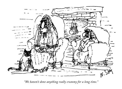 We Havent Done Anything Really Crummy For A Long Drawing By William Steig