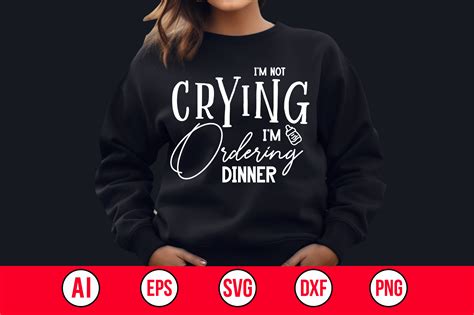 Im Not Crying Im Ordering Dinner SVG Gráfico por Abdul Mannan125