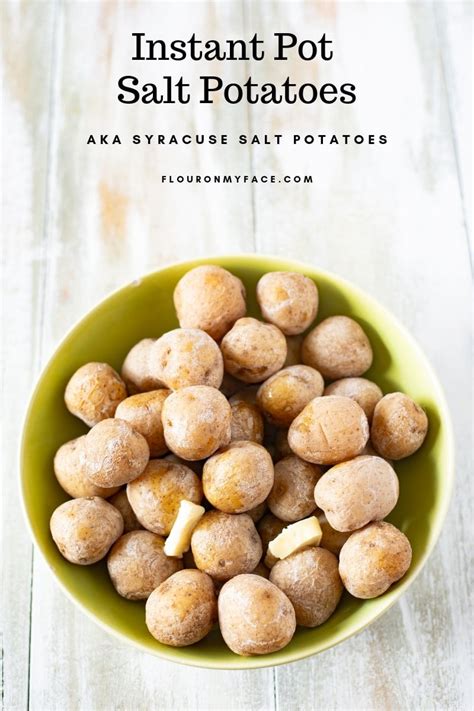 Instant Pot Salt Potatoes Flour On My Face