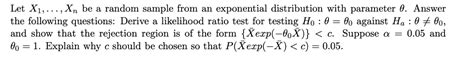 Solved Let X Xn Be A Random Sample From An Exponential Chegg
