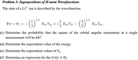 problem 3 superpositions of h atom wavefunctions the state of a li 2