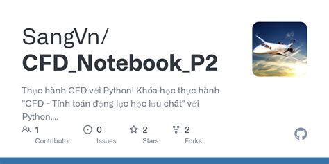 GitHub SangVn CFD Notebook P Thực hành CFD với Python Khóa học thực hành CFD Tính toán