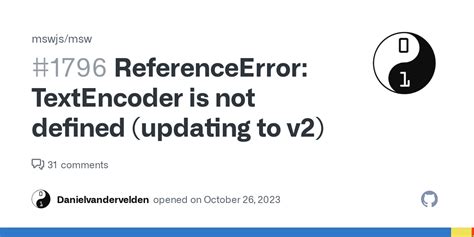 Referenceerror Textencoder Is Not Defined Updating To V Issue