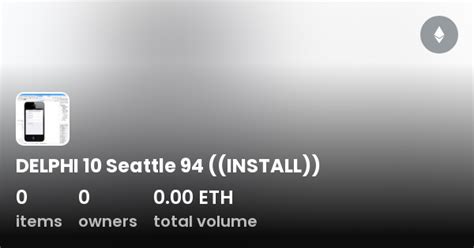 Delphi 10 Seattle 94 Install Collection Opensea