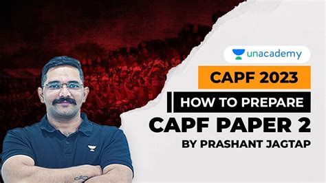 Capf 2023 How To Prepare Capf Paper 2 Master Strategy By Prashant