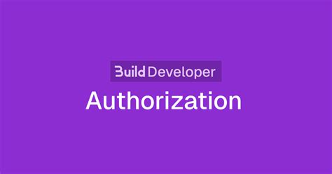 authorization build developer