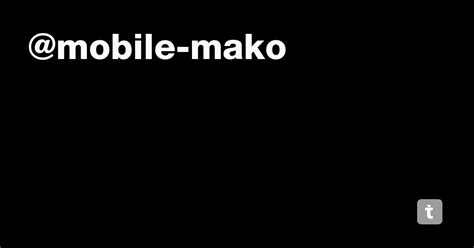 Mobile Mako — Teletype