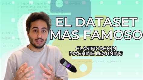 Iris Dataset Tutorial Clasificación Machine Learning Ciencia De Datos Con Python Youtube