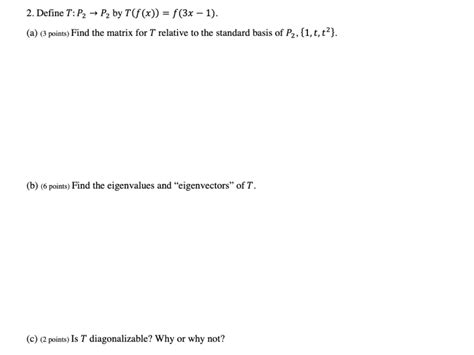Solved 2 Define T P2 → P2 By Tfx F3x 1 A 3