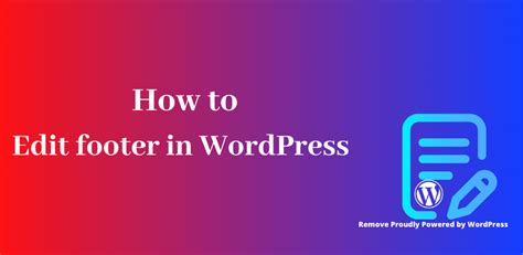 Effective Ways To Remove Proudly Powered By Wordpress 2021