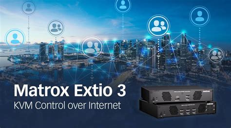 Matrox Kvm Control Over Internet — Av Technology