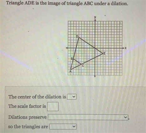 solved triangle ade is the image of triangle abc under a dilation the