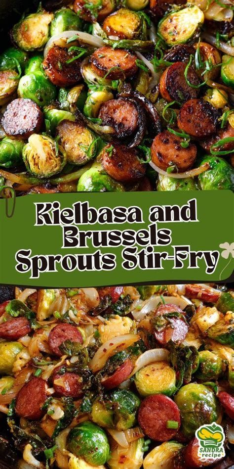 Savory Kielbasa Brussels Sprouts Stir Fry Brussels Sprouts With