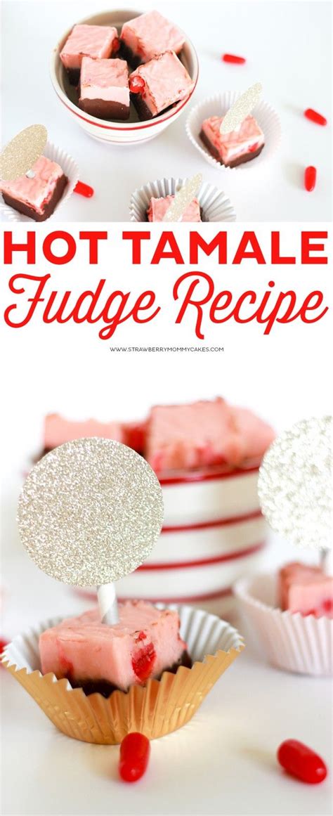 This Hot Tamale Fudge Recipe Is An Amazingly Delicious Valentines Day