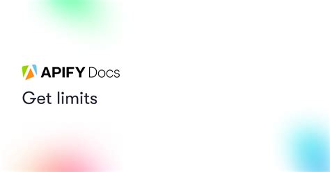Get Limits Apify Documentation Get Limits Apify Documentation