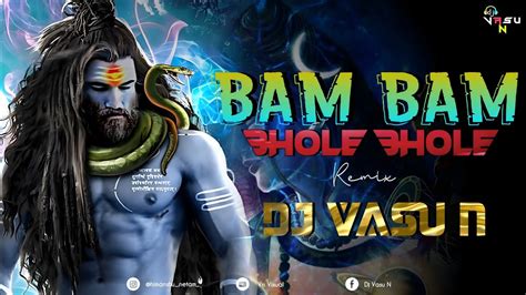 Bam Bam Bhole Bhole Hybrid Trap Remix Dj Vasu N 2023 Youtube