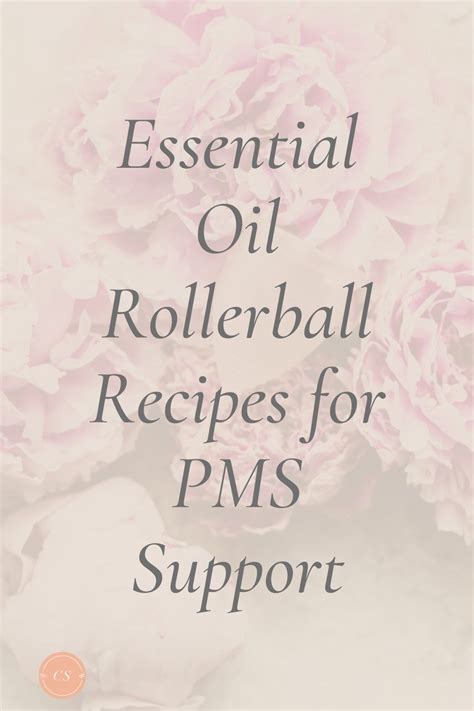 Get These Essential Oil Roller Ball Recipes For Pms Support For A Lot