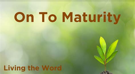 Living The Word On To Christian Maturity Raleigh Church Of Christ