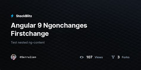 Angular 9 Ngonchanges Firstchange StackBlitz
