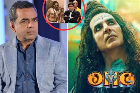 Paresh Rawal Had Turned Down The Offer Of Akshay Kumar Film Omg 2 Omg