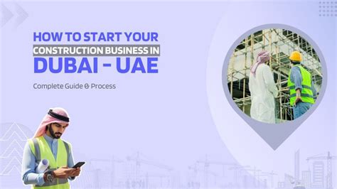 How To Start Your Construction Business In Dubai UAE Process