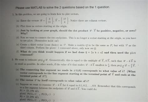 Solved Please Use MATLAB To Solve The 2 Questions Based On Chegg
