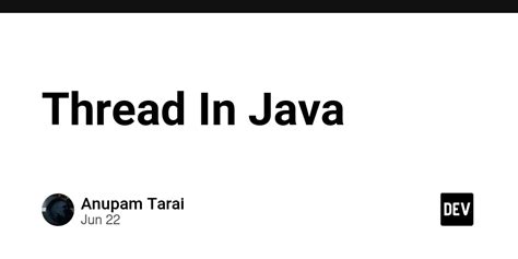 Thread In Java Dev Community