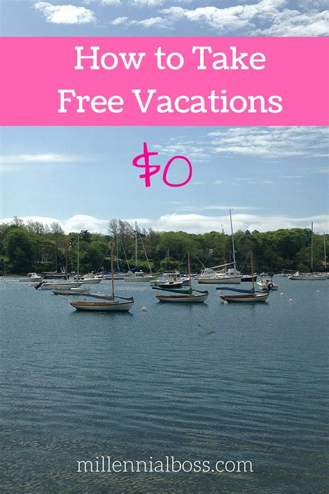 How To Take Free Vacations Millennial Boss