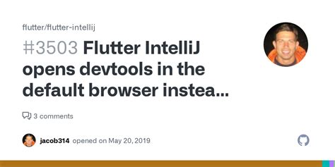 Flutter IntelliJ Opens Devtools In The Default Browser Instead Of Chrome Issue 3503 Flutter
