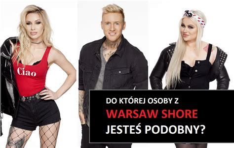 Którym uczestnikiem Warsaw Shore jesteś NaszeMiasto pl