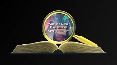 What Is A Design Flaw Attack In Cryptocurrency Darkex Official Academy Area