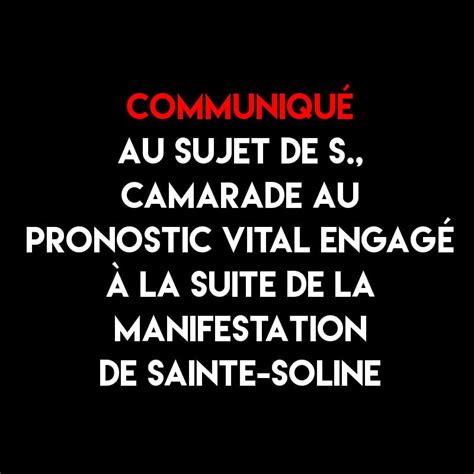 Suite à La Manifestation De Sainte Soline Un Camarade Au Pronostic