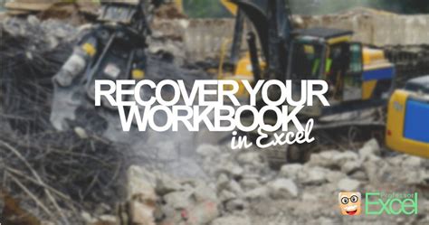 Recover Excel Files How To Get It Back After Crashing Deleting
