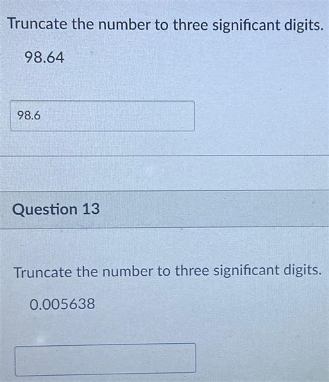 Solved Truncate The Number To Three Significant