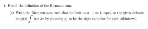 Solved Recall The Definition Of The Riemann Suma ﻿write