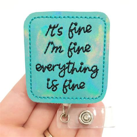 Its Fine Im Fine Badge Reel Everything Is Fine Badge Reel Retractable Badge Id Badge Reel